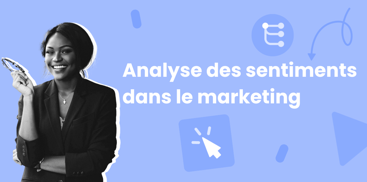 L'Analyse des Sentiments dans le Marketing L'Analyse des Sentiments dans le Marketing